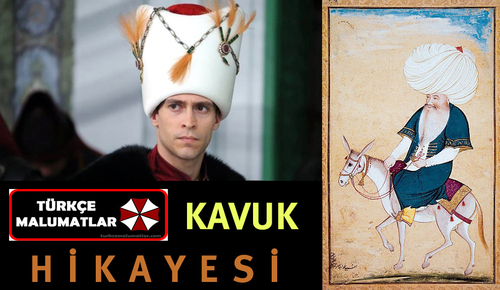 İbretlik Kavuk Hikayesi ve Günümüz Türk Toplumu | Türkçe Malumatlar