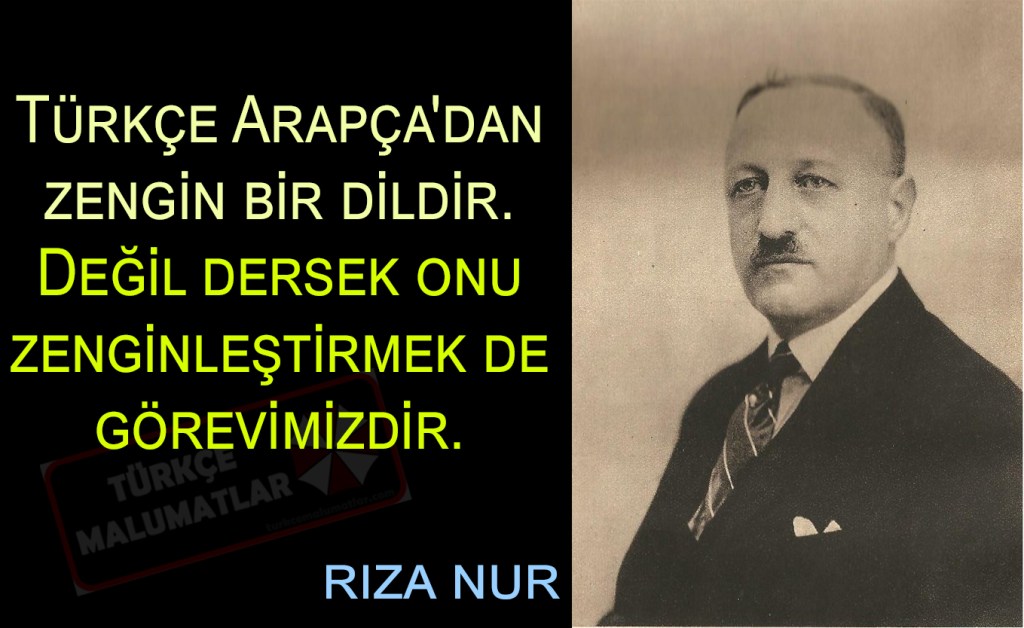 Rıza Nur: Türkçe Arapçadan Zengin Bir Dildir! | Türkçe Malumatlar