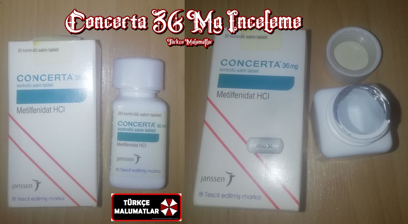 Concerta 36 Mg İlaç İncelemesi | Türkçe Malumatlar